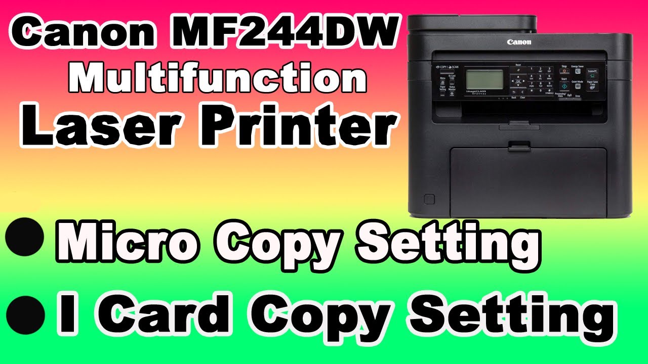 How to Micro Copy In MF244DW Multifuction Printer - YouTube