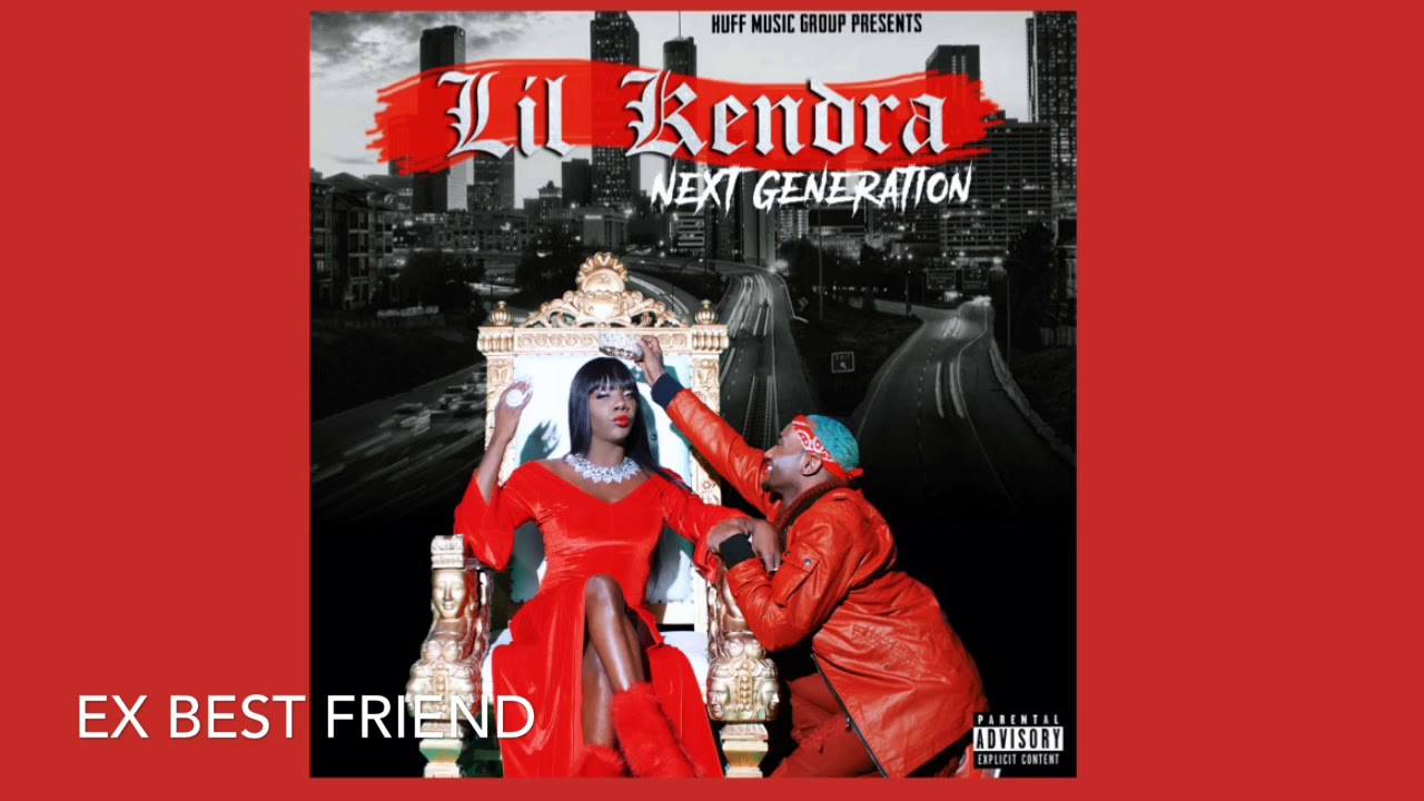 Lil. Kendra - Ex Best Friend - YouTube