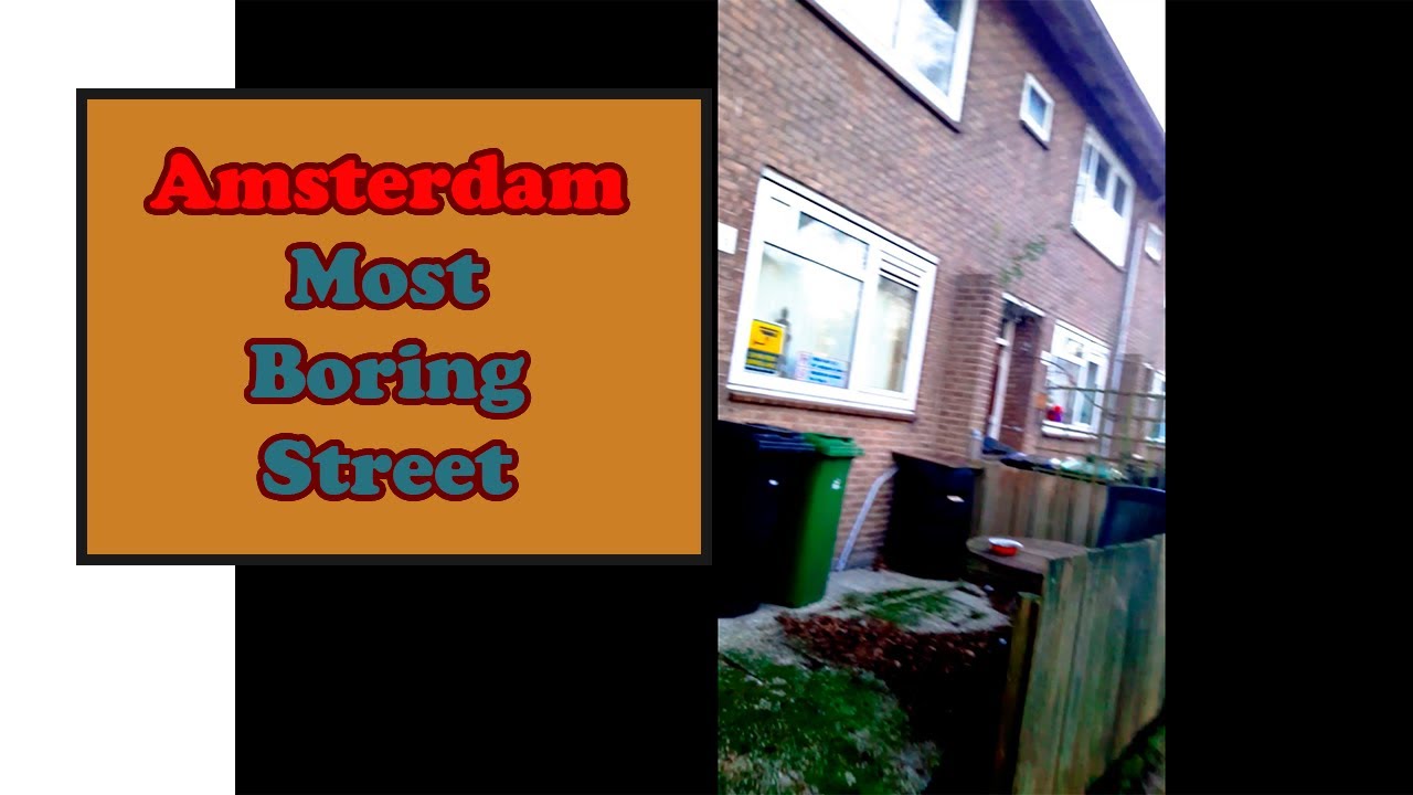 The Most Boring Street in Amsterdam (2401) - and the story behind its ...