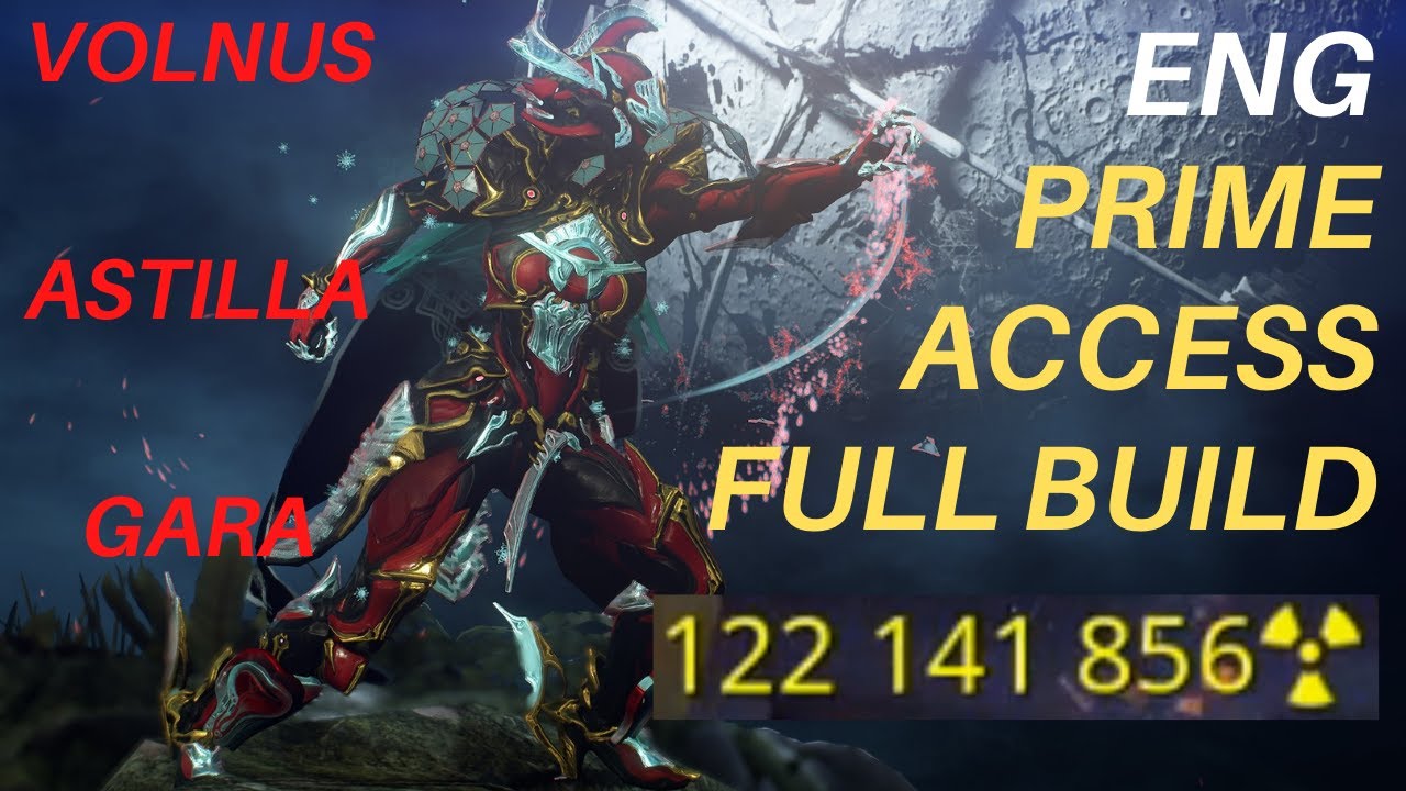 GARA PRIME ACCESS : Build GARA, VOLNUS and ASTILLA prime ! - YouTube