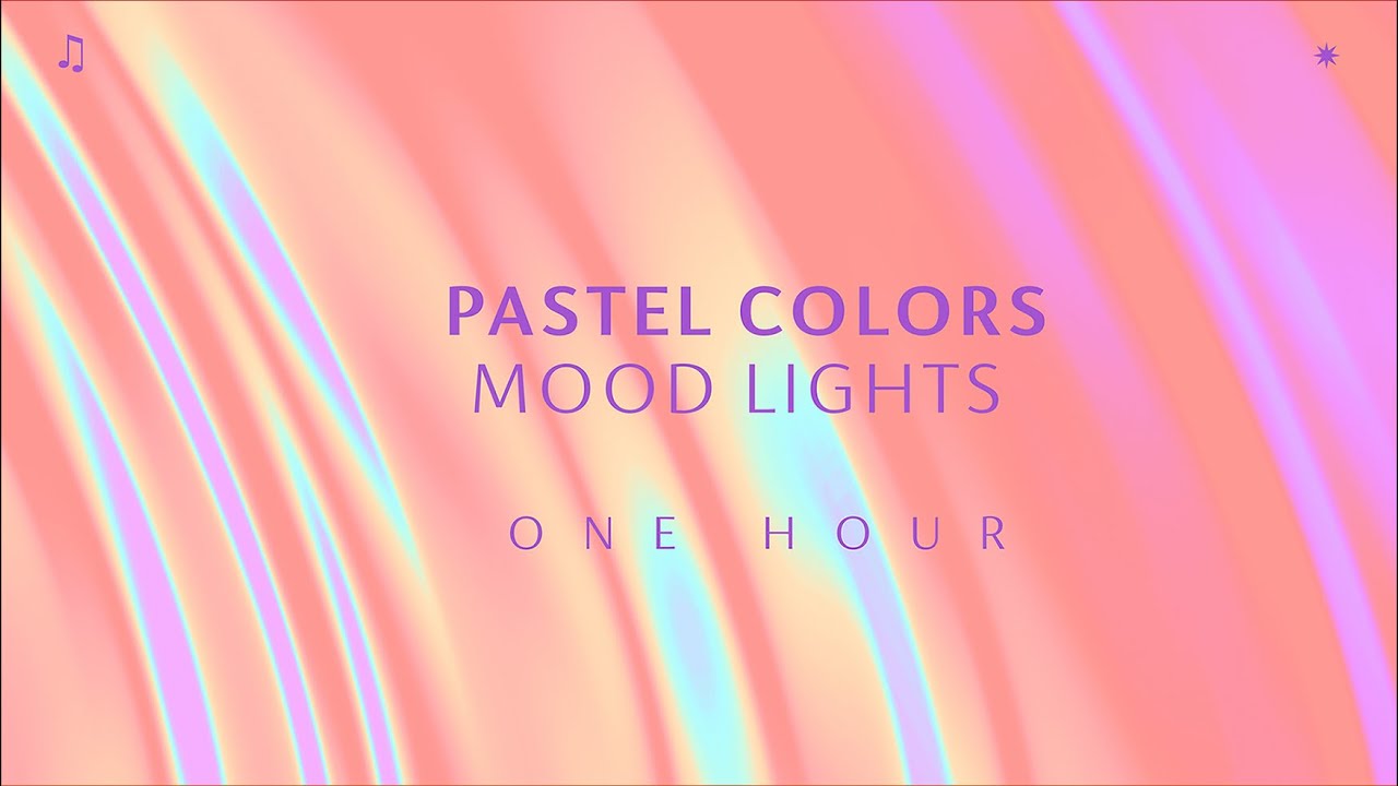 Beautiful Pastel Color Screen with Chillhop beats ♫ Mood Lights ~ 1 ...