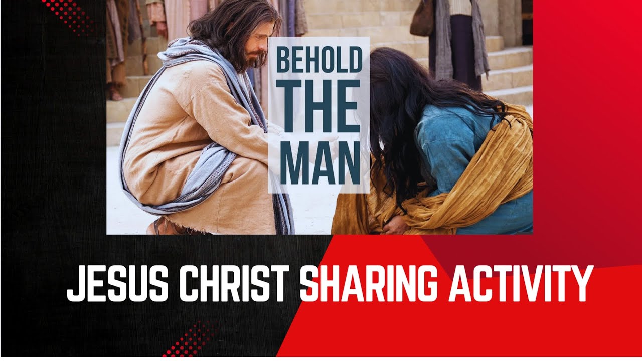 Behold the Man: Christ Centered Sharing Activity LDS Seminary Class ...