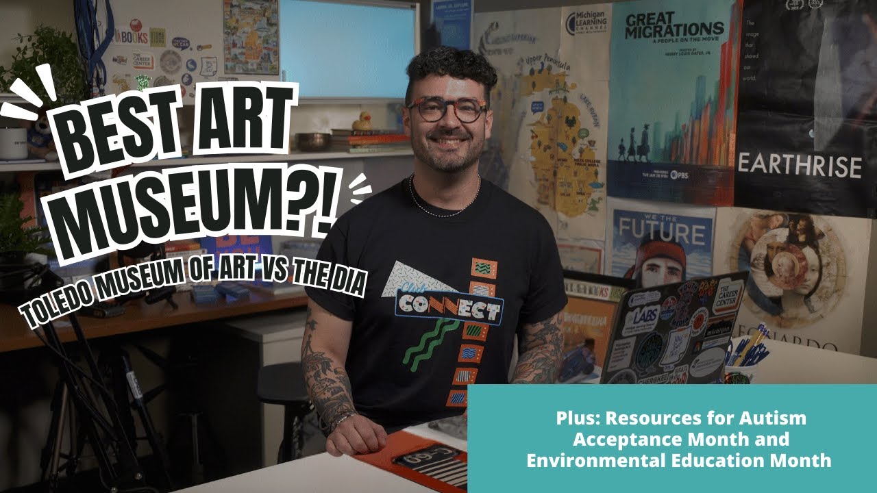 Earth Month, Autism Acceptance & Michigan’s Best Art Museum? | The ...