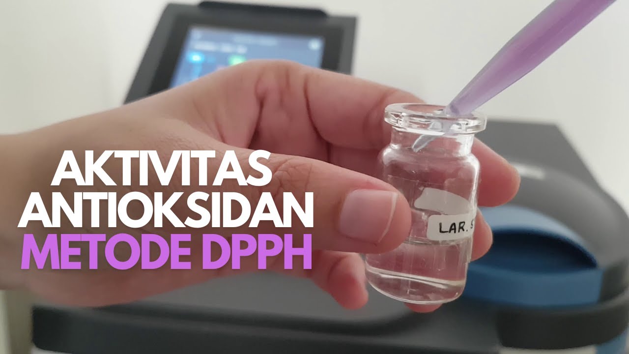 Aktivitas Antioksidan Metode DPPH - YouTube