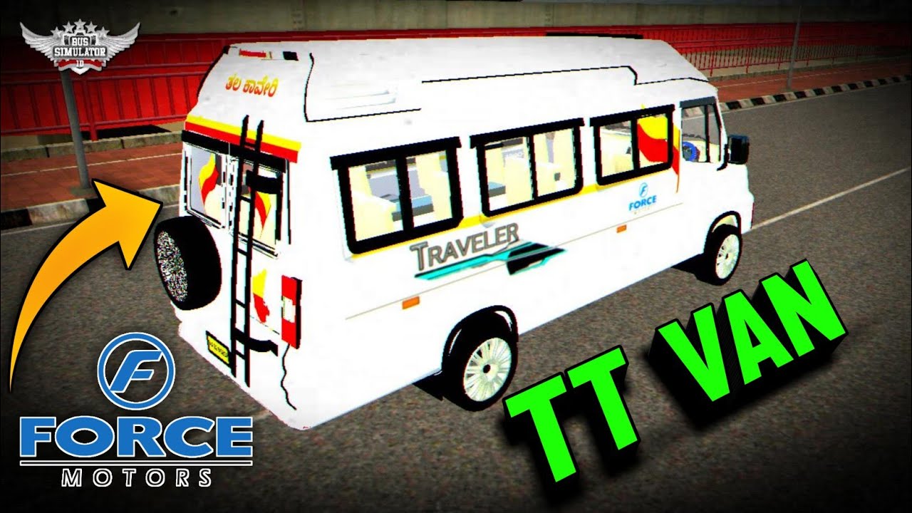 TT VAN FORCE TRAVELLER MOD FOR BUSSID | BUS SIMULATOR INDONESIA ...