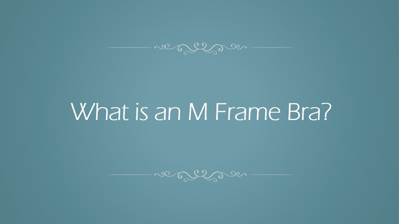 The M Frame Bra - YouTube
