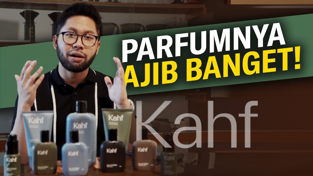 Review Kahf, Brand Lokal Cowok Yang Paling Terjangkau - YouTube