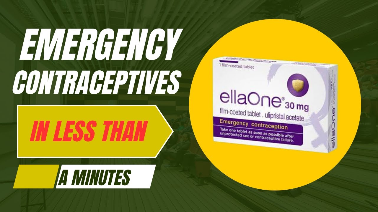 EMERGENCY CONTRACEPTIVES: HOW THEY WORK, SAFETY AND SIDE EFFECTS. - YouTube
