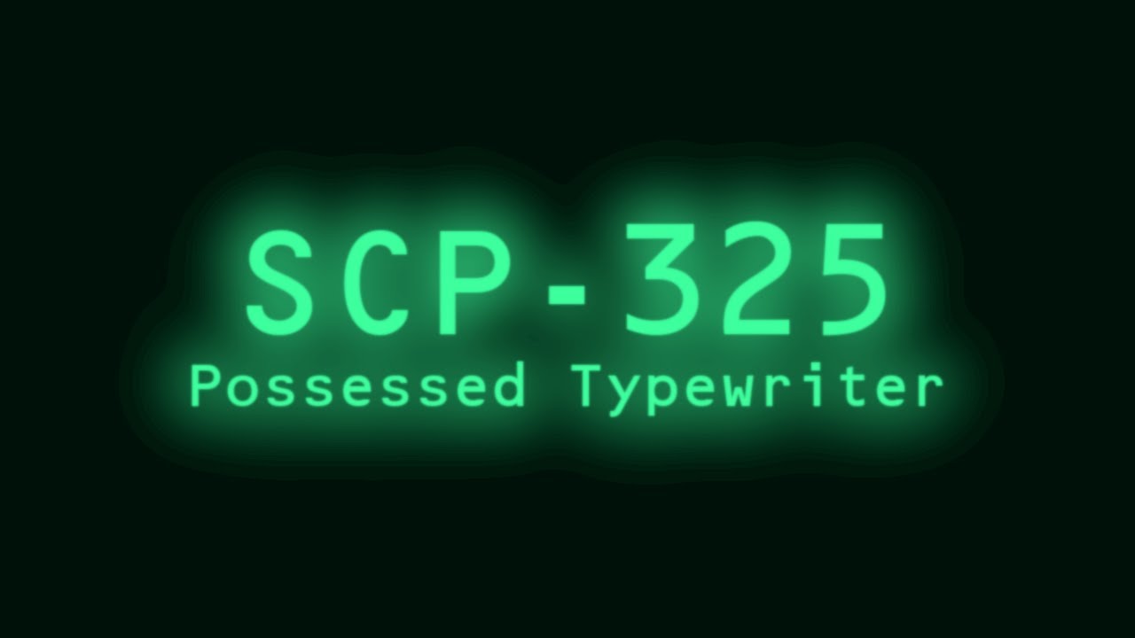 SCP-325 - Possessed Typewriter [Classic] - YouTube