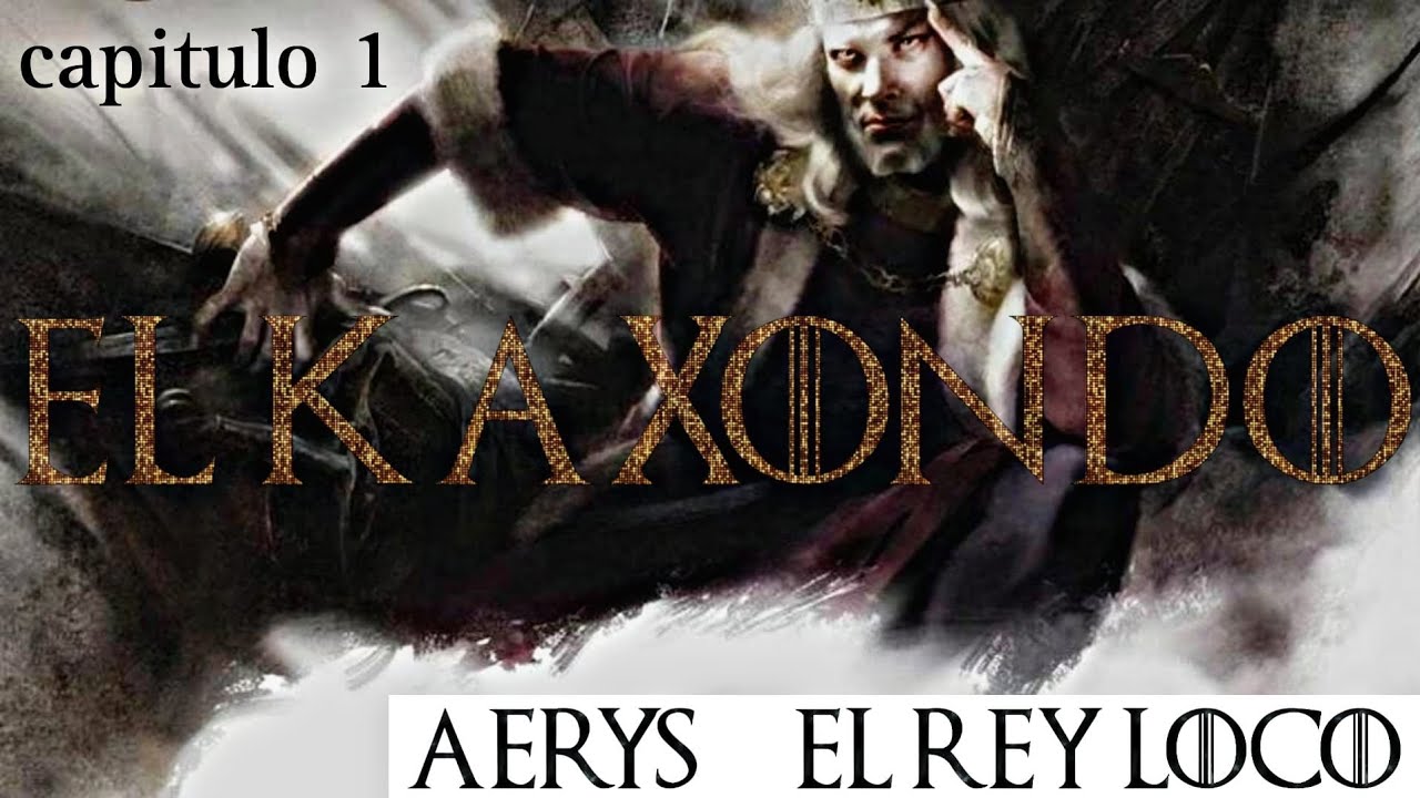 Aerys Targaryen. el rey loco. - YouTube