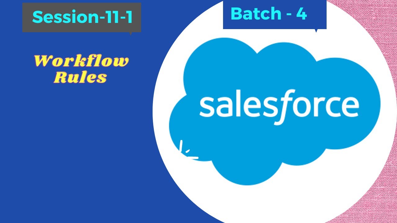 Admin Batch 4 Session 11 (Workflow Rules) - YouTube