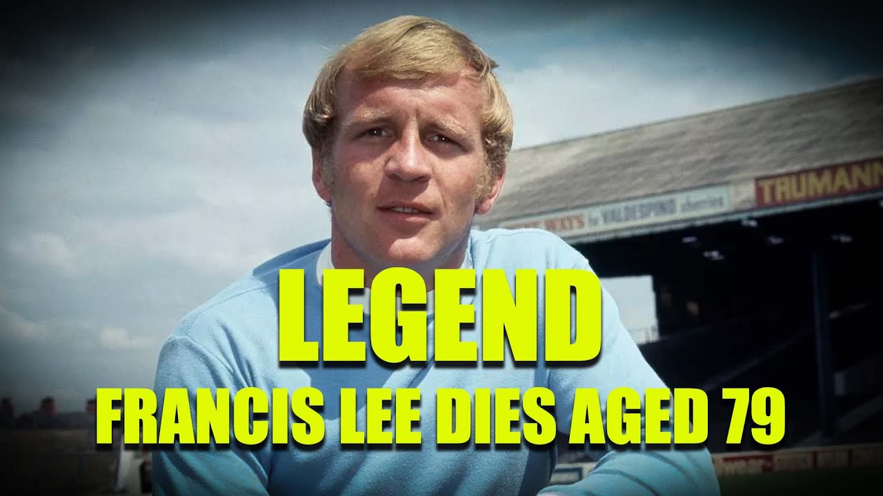 Manchester City And England Legend, Francis Lee Dies Aged 79 - YouTube