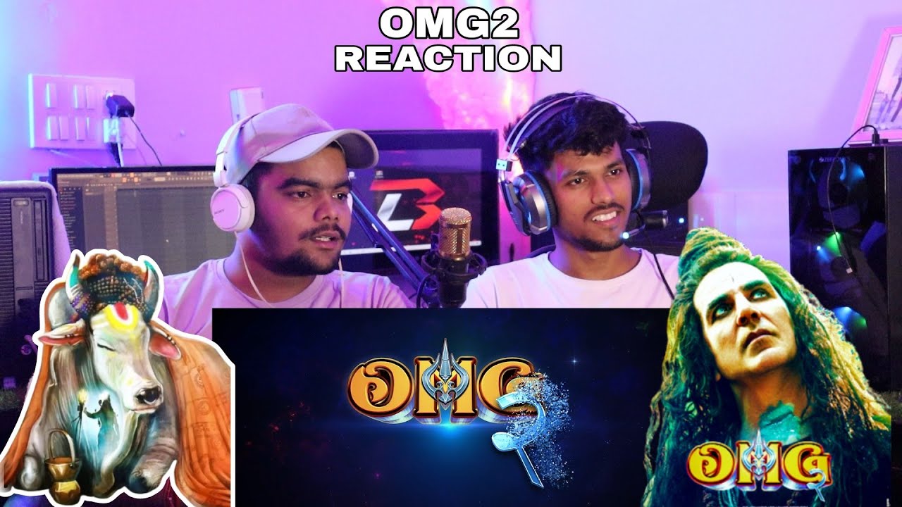 Omg2 Teaser Reaction Video || OH MY GOD @LOLBoyZ-wn1ld - YouTube