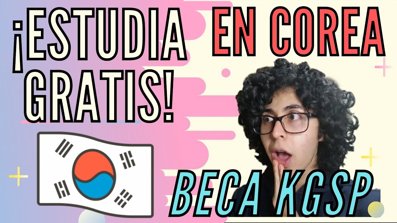 COMO VIVIR y ESTUDIAR en COREA 😮 Beca COMPLETA y muchas más | (¡Ven ya ...