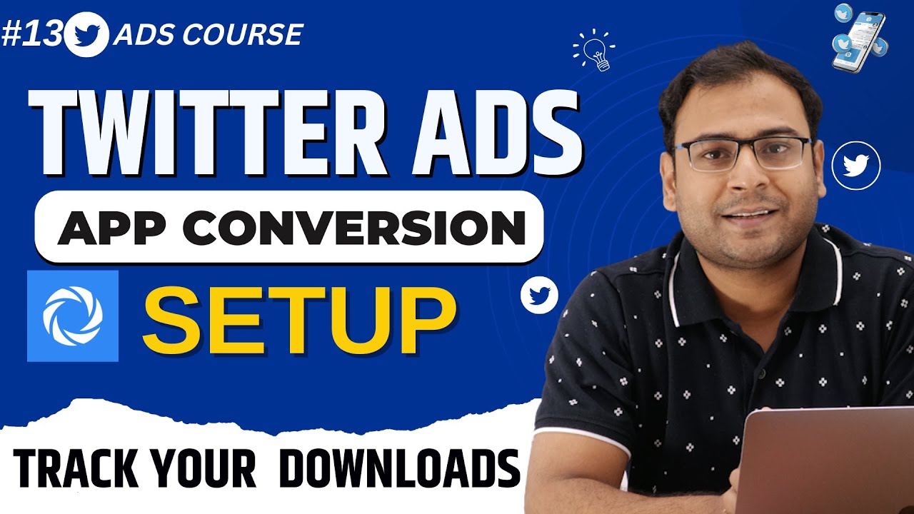 How to Track App Installs in Twitter Ads Campaign | Conversion Setup ...