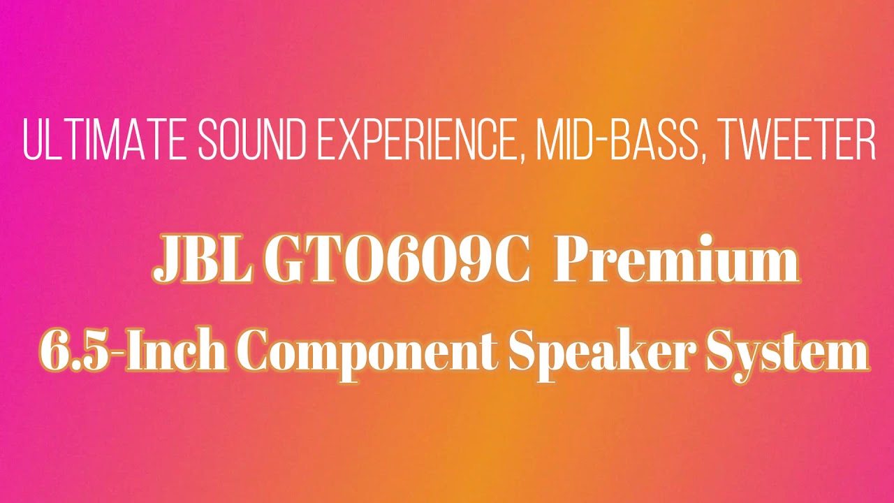 JBL GTO609C High-Fidelity Component Speaker System (Black) - YouTube