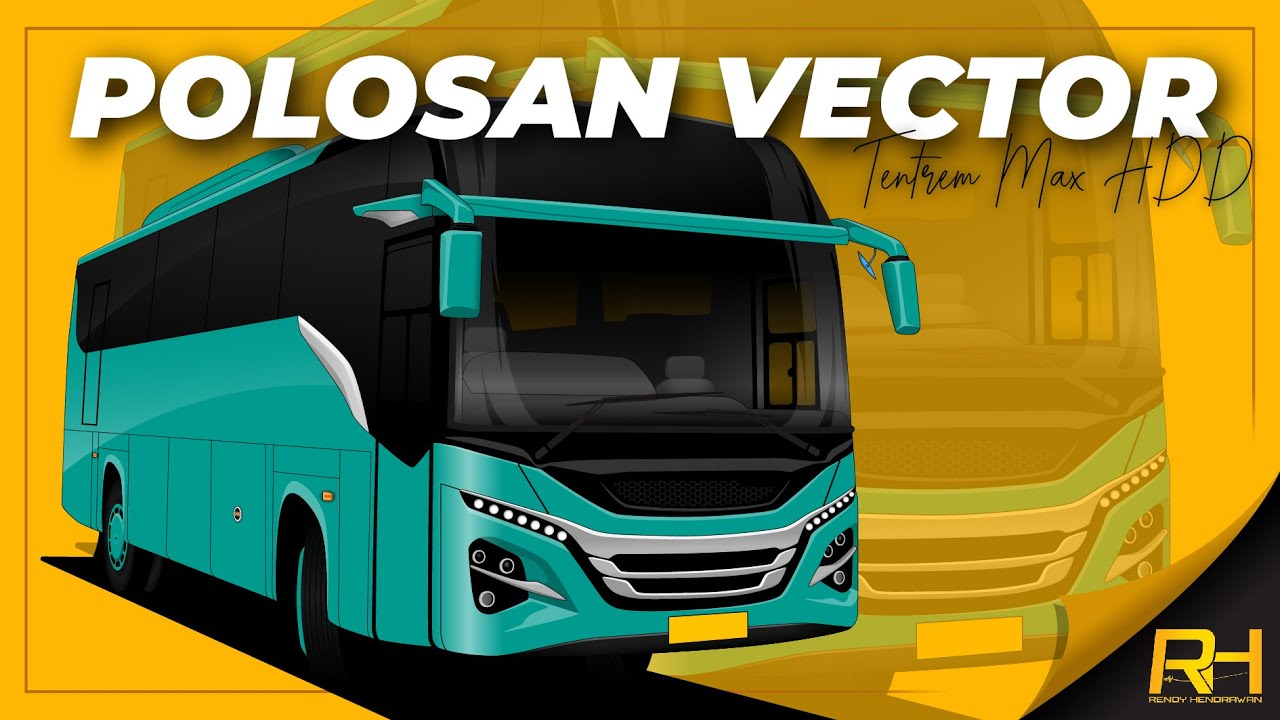 Review polosan vector bus Tentrem Max HDD Facelift [samping] - YouTube