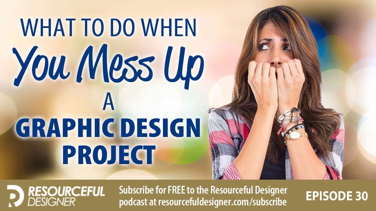 What To Do When You Mess Up A Graphic Design Project - RD030 - YouTube