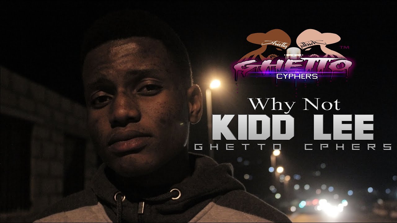 Kidd Lee - Strictly Ghetto cyphers - YouTube