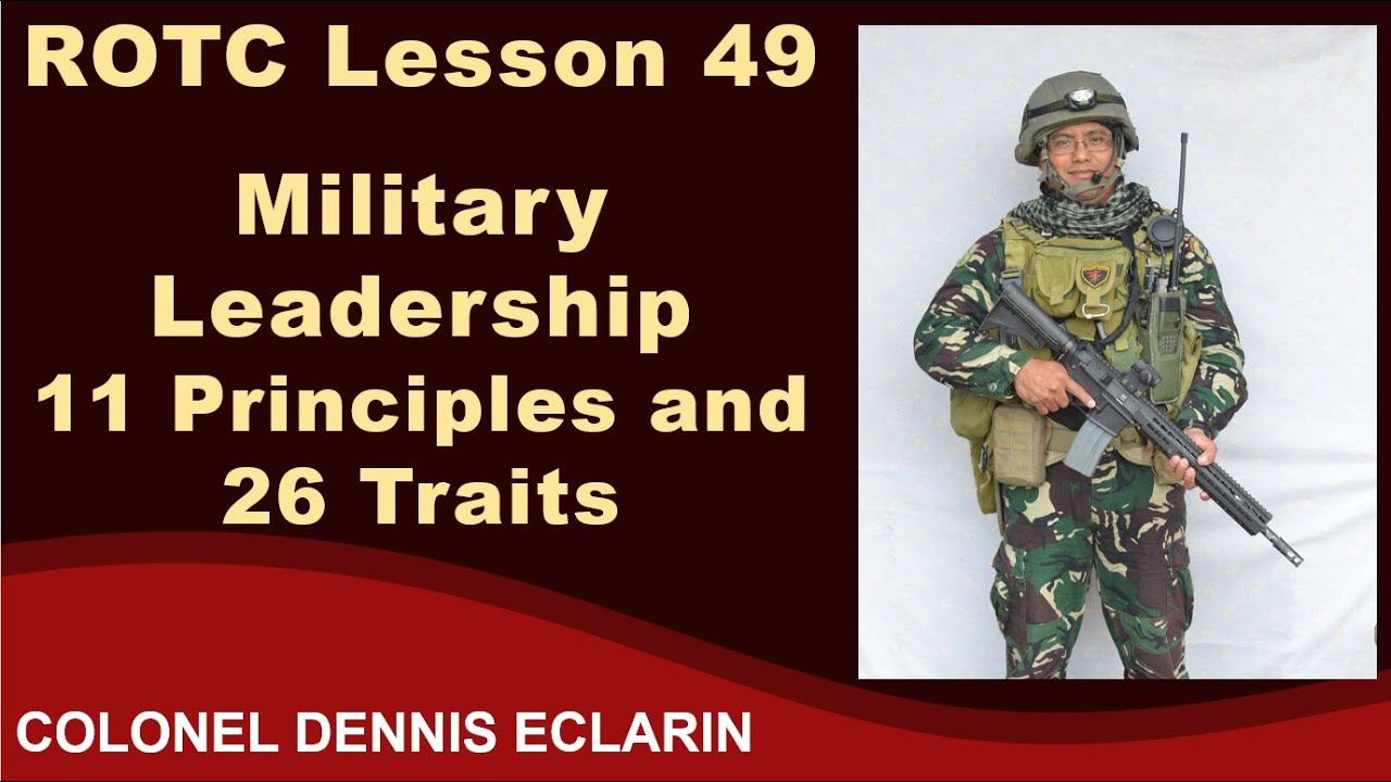 ROTC Lesson 49: Military Leadership, 11 Leadership Principles and 26 ...