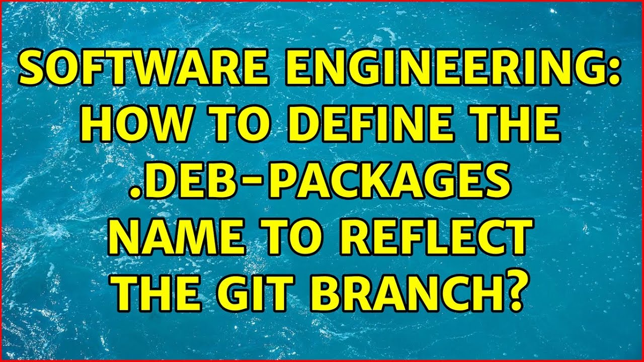 Software Engineering: How to define the .deb-packages name to reflect ...