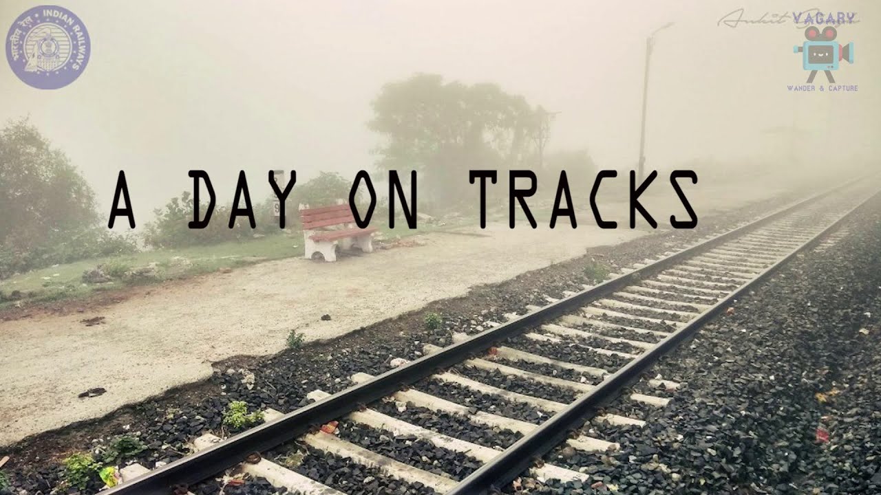 A DAY ON TRACKS || DOCUMENTARY MOVIE || DIFFERENT SIDE OF RAILWAYS ...