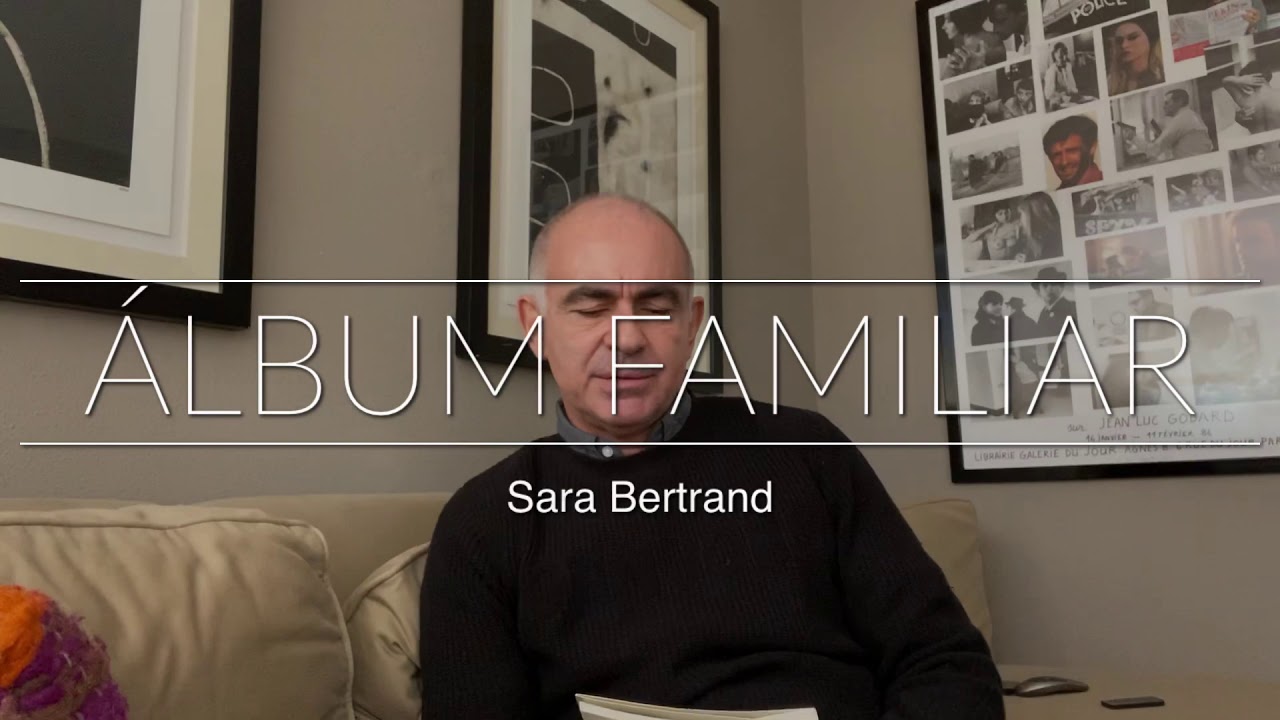 Álbum familiar, Sara Bertrand - YouTube