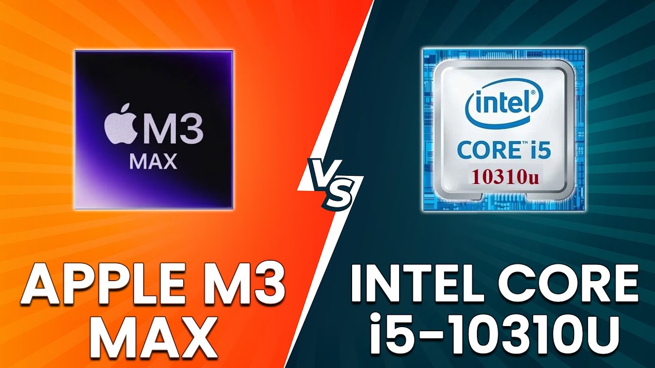 Apple M3 Max (16-core Processor) vs Intel Core i5-10310U - How Do They ...