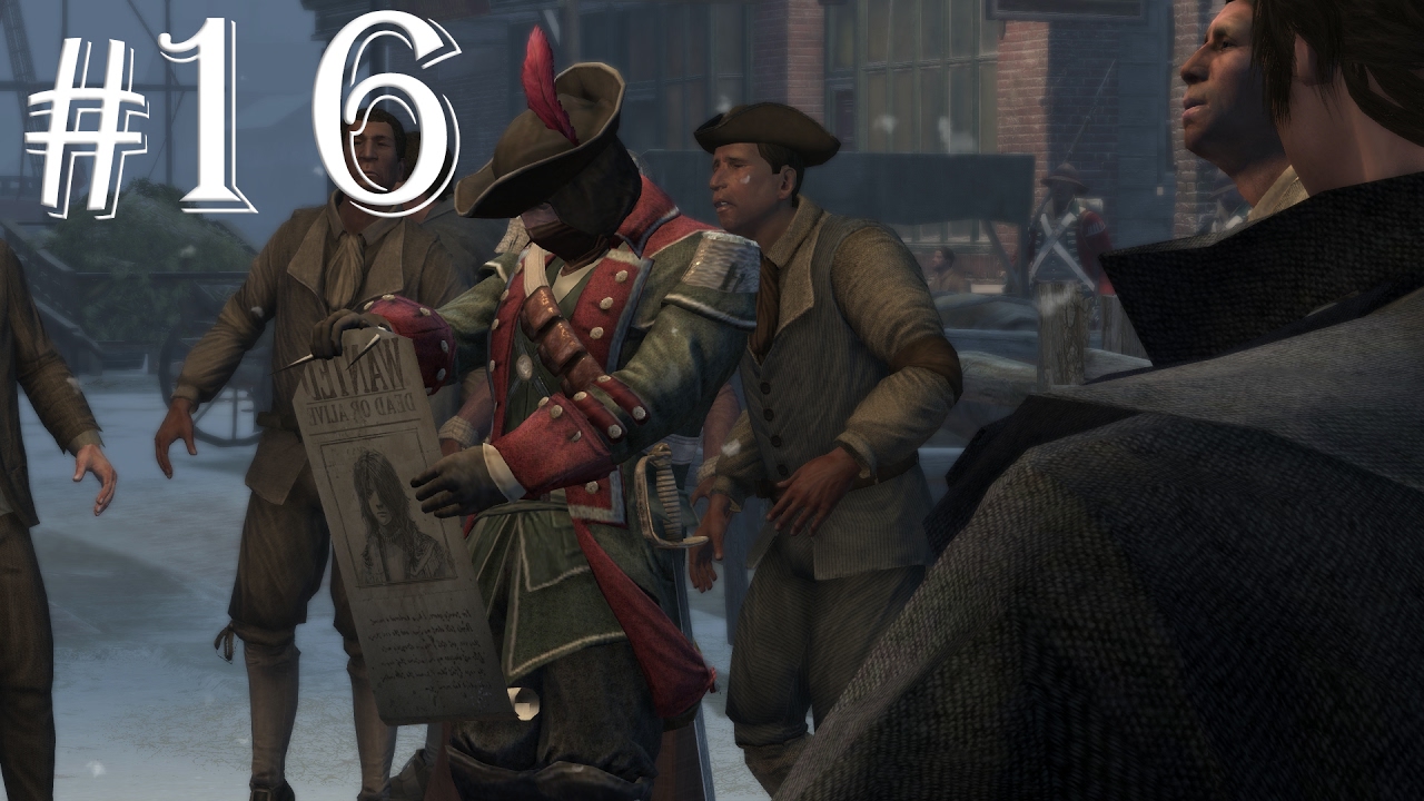 Assassin's Creed III - Gameplay - Part 16 - Boston's Most Wanted ...