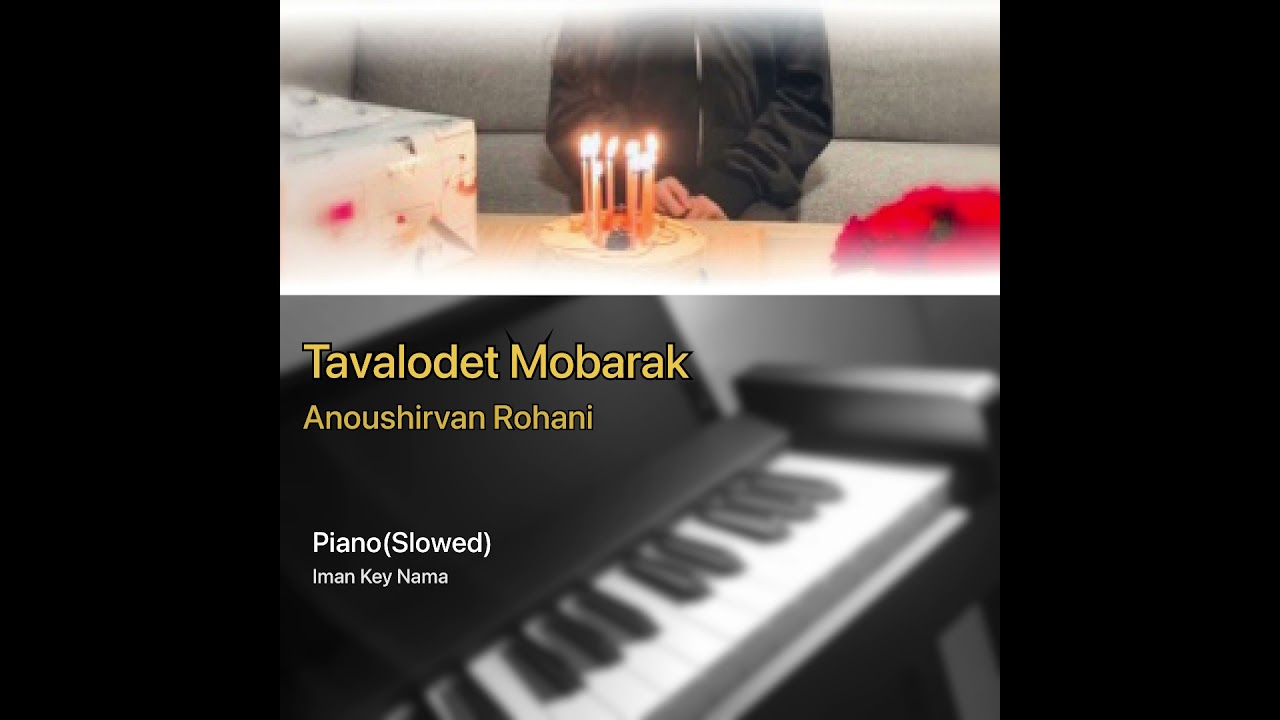 Tavalodet Mobarak - Anoushirvan Rohani - Slowed Piano - YouTube