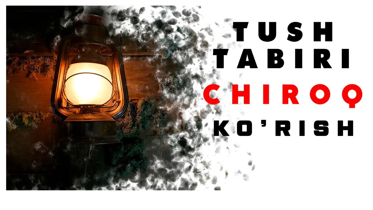 Tushda Chiroq Ko'rish Tabiri - YouTube