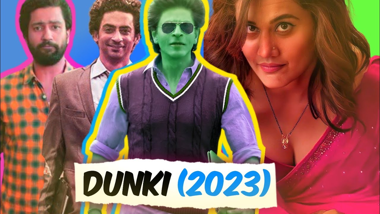 DUNKI (2023) MOVIE EXPLAINED | DUNKI FULL MOVIE | SHAHRUKH KHAN | VICKY ...