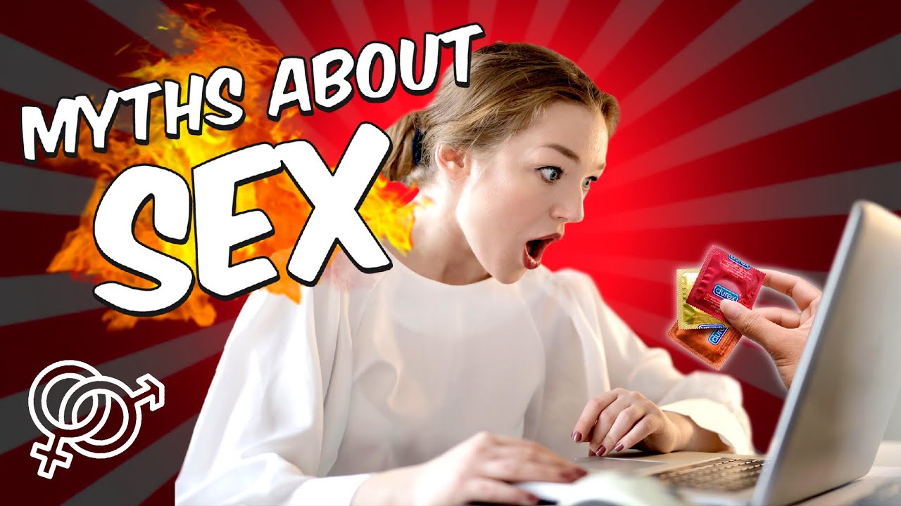 Top 5 Myths And Facts About Sex Youtube 7307