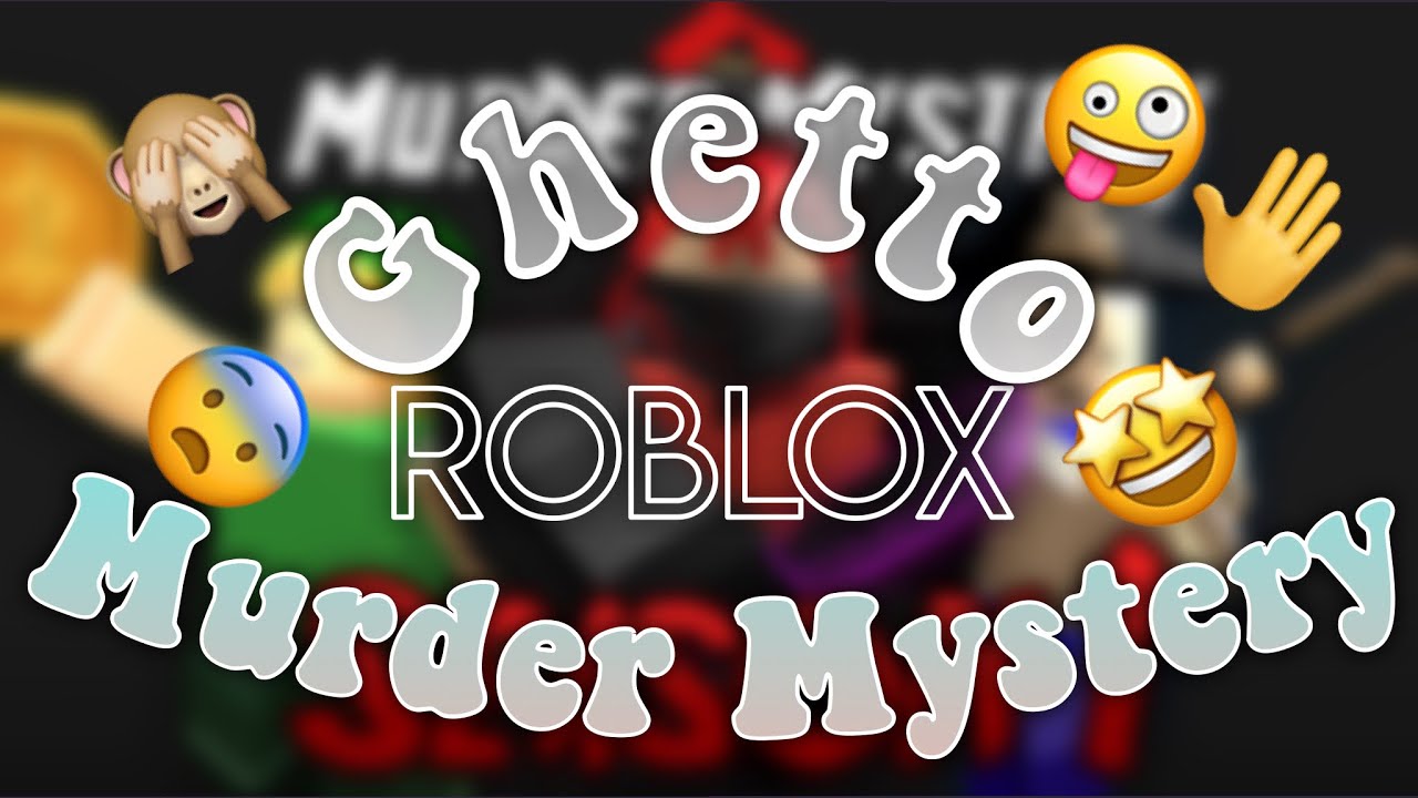 Ghetto Roblox Murder Mystery 😳 - YouTube