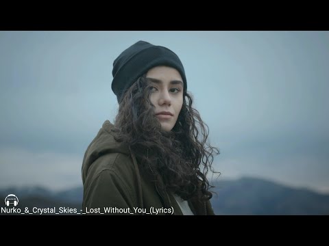 Nurko_&_Crystal_Skies_-_Lost_Without_You_(Lyrics) - Audio