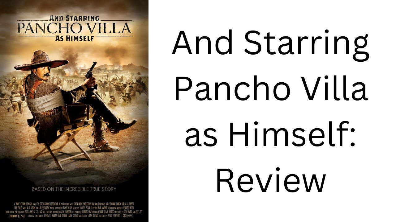 And Starring Pancho Villa as Himself: Movie Review - YouTube