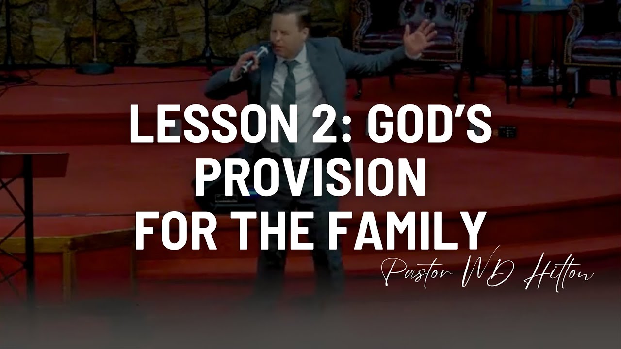 Lesson 2: God's Provision For The Family | Pastor WD (January 31, 2023 ...