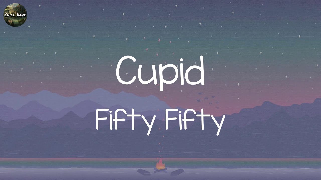 Fifty Fifty - Cupid (Lyrics) Another Love - Tom Odell | Jvke, Libianca ...