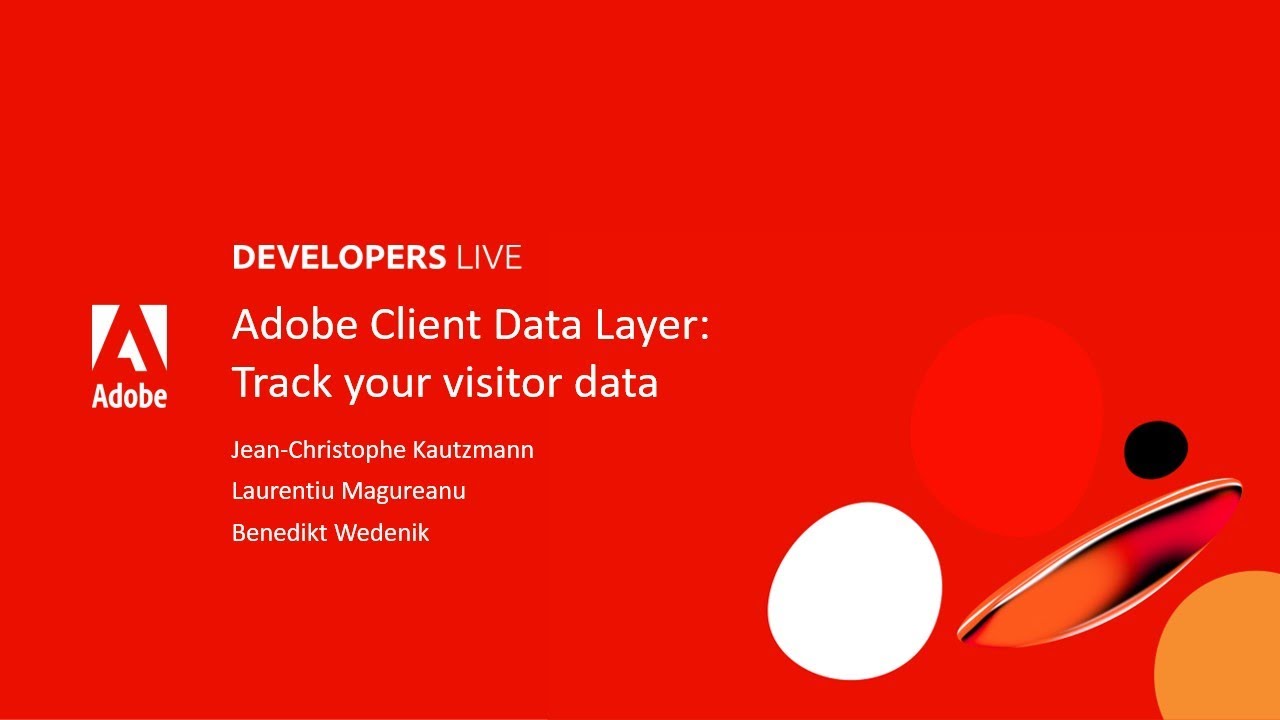Adobe Developers Live | Adobe Client Data Layer: Track Your Visitor ...