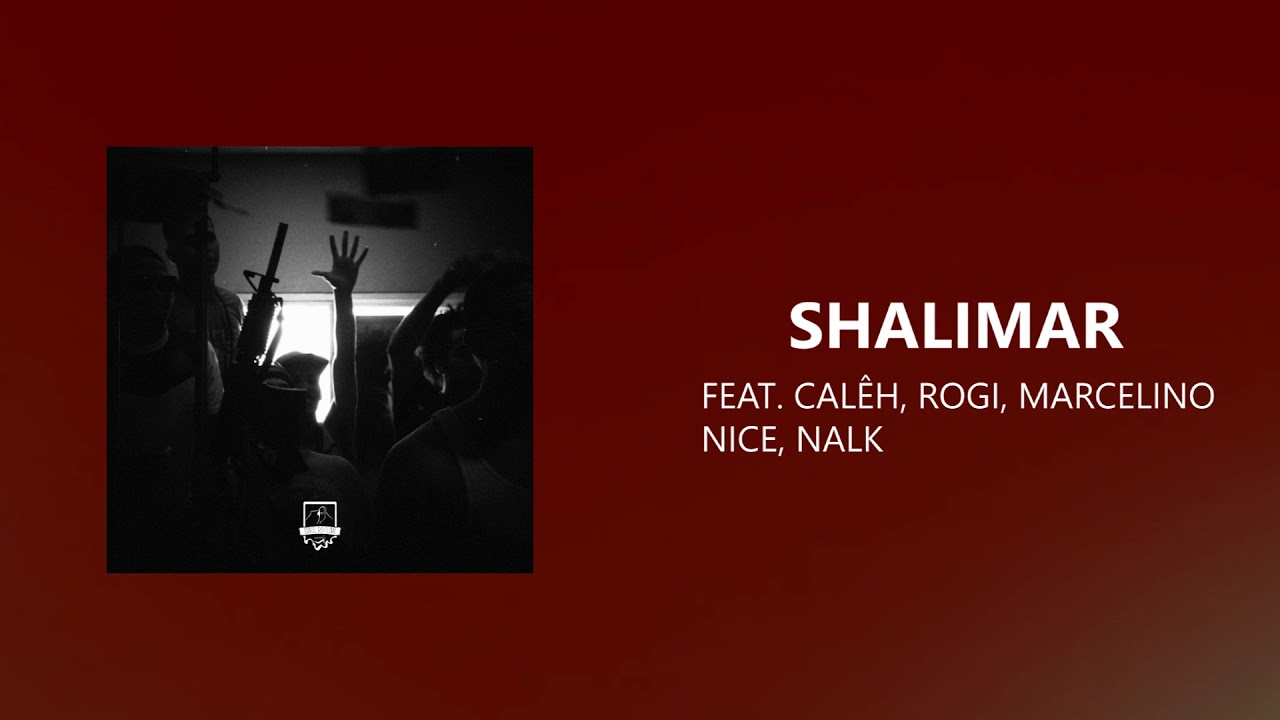 07. Shalimar (Feat. Calêh, ROGI, Marcelino, Nice, Nalk) - YouTube Music