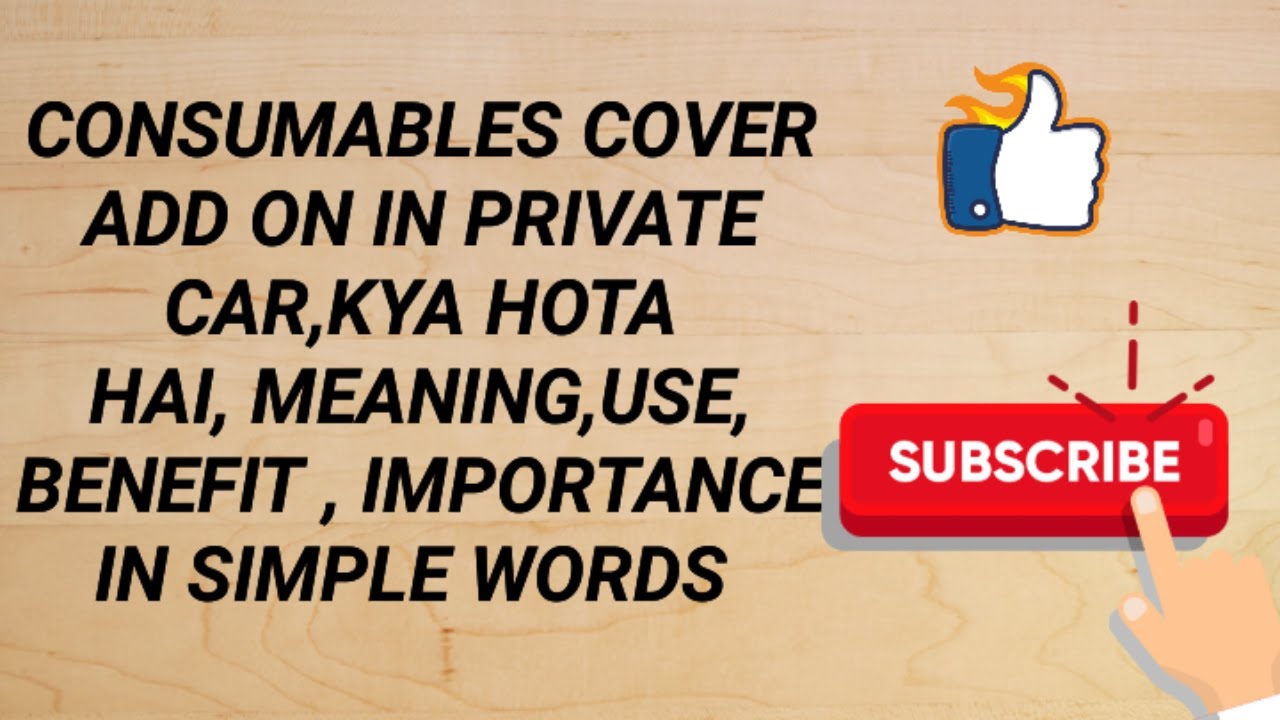Consumables Cover Add on in Private car Policy,Use , Benefit ...