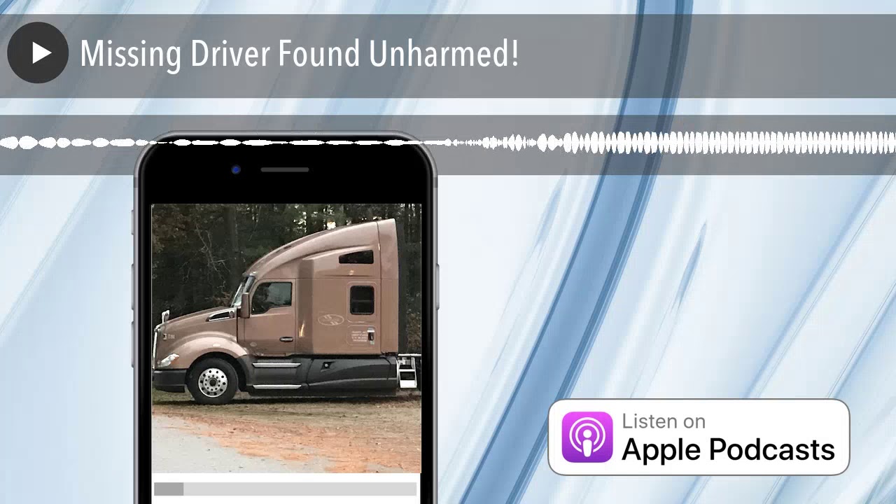 Missing Driver Found Unharmed! - YouTube