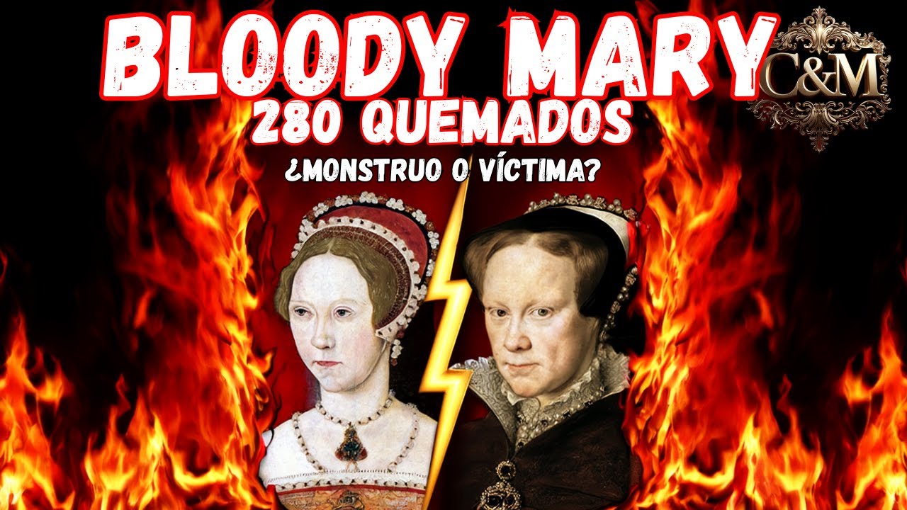 Bloody Mary: La Reina Más Sanguinaria de Inglaterra | María Tudor - YouTube