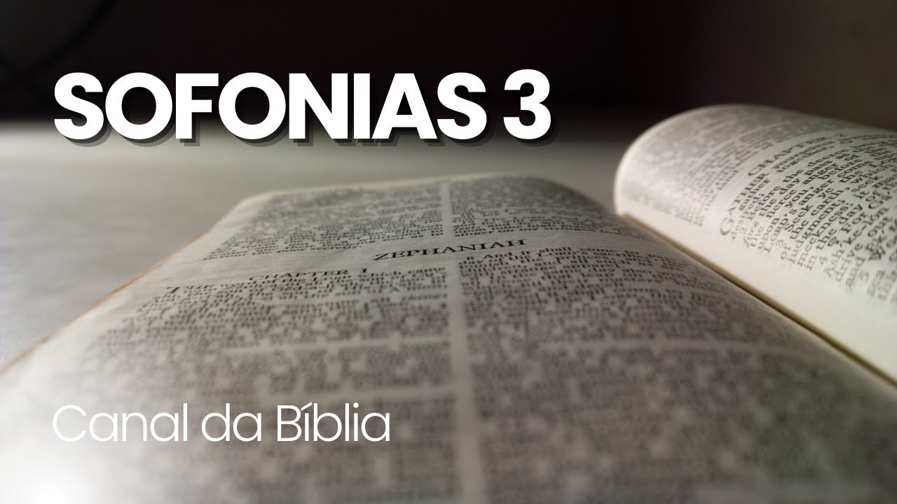 SOFONIAS 3 | Canal da Bíblia - YouTube
