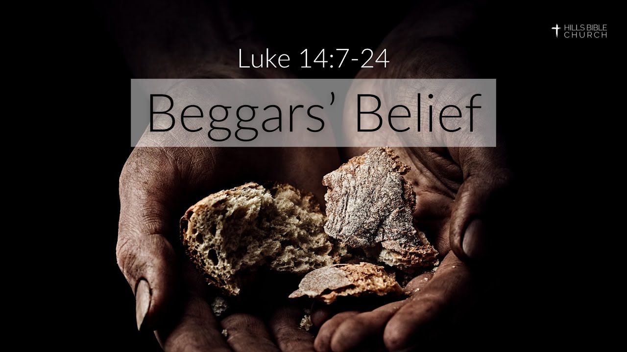 Beggars' Belief | Luke 14:7-24 (Pastor Andrew Edmonds) - YouTube