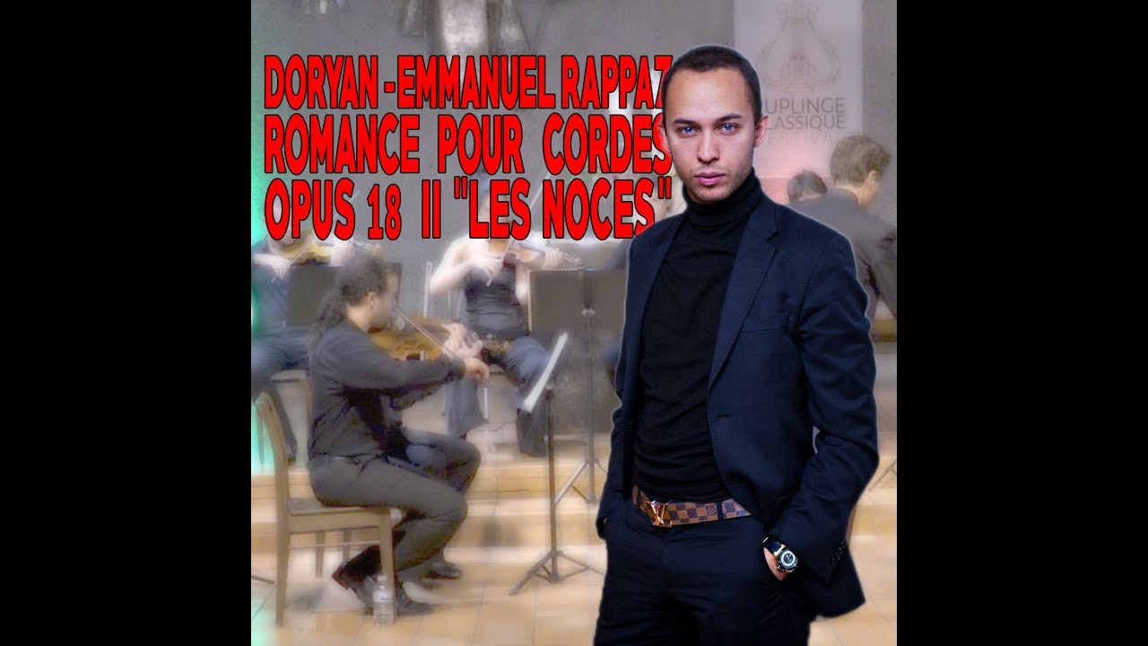Doryan Emmanuel Rappaz - Romance pour cordes opus 18 II Les noces - YouTube