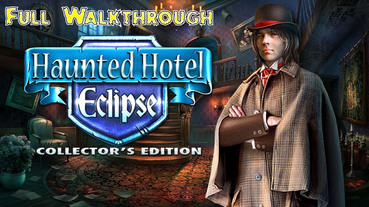 Let's Play - Haunted Hotel 5 - Eclipse - Full Walkthrough - YouTube