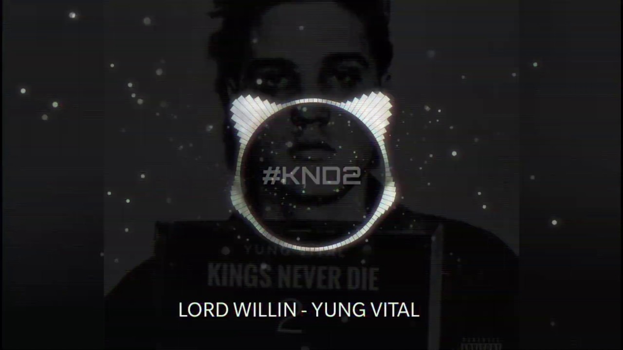 Lord Willin - Yung Vital ft. Yamato the Rapper #KND2 - YouTube