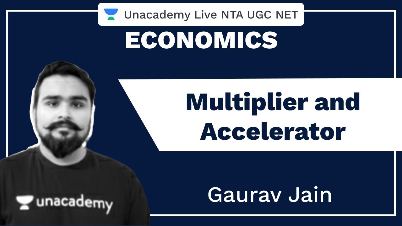 Multiplier and accelerator | Economics | Unacademy Live NTA UGC NET ...