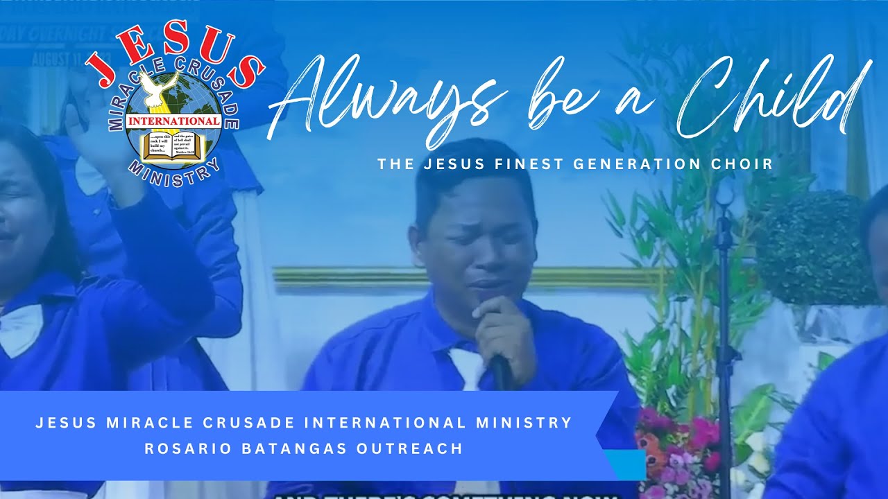 ALWAYS BE A CHILD | JMCIM ROSARIO BATANGAS | AUGUST 11, 2023 - YouTube